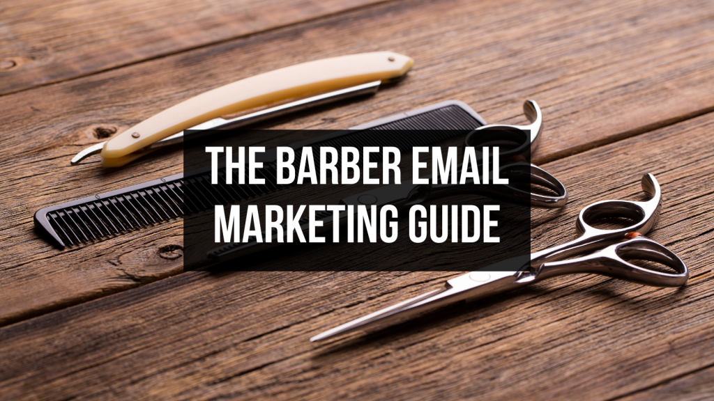 The Barber Email Marketing Guide - National Association of Barbers